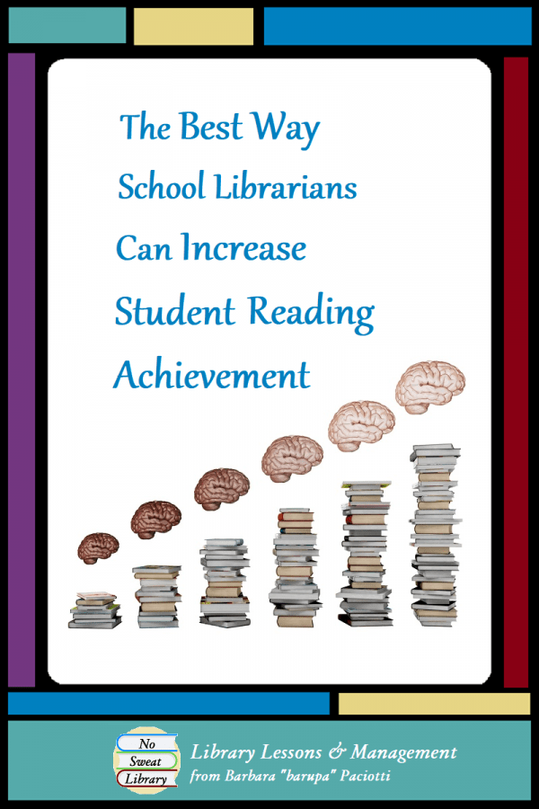 Best Way School Librarians Can Increase Student Reading Achievement ...